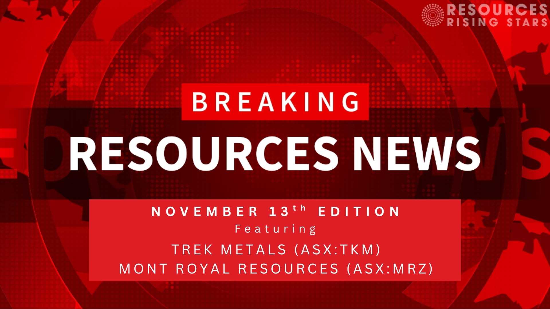 RESOURCES NEWS - November 13th Edition - Resources Rising Stars